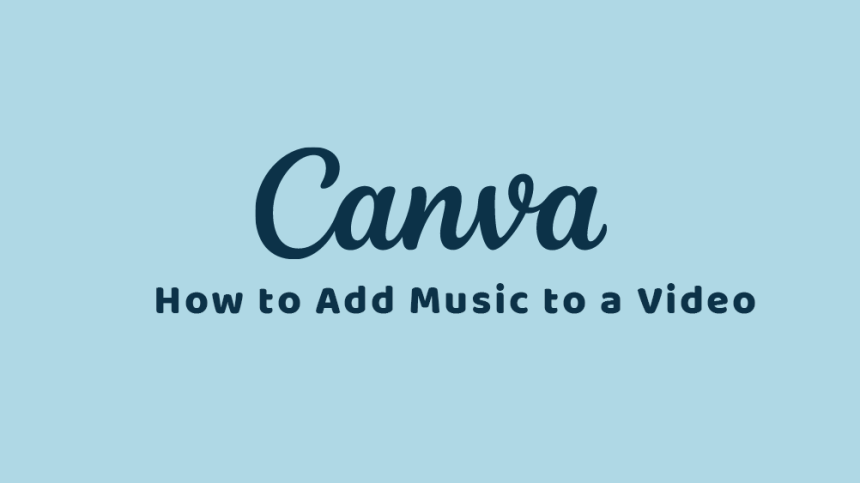 Canva: 동영상에 음악을 추가하는 방법