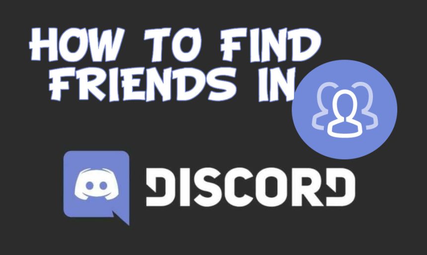 How To Find Your Friends On Discord