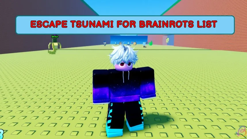 Exploring Every Brainrot In Escape Tsunami: A Comprehensive Guide